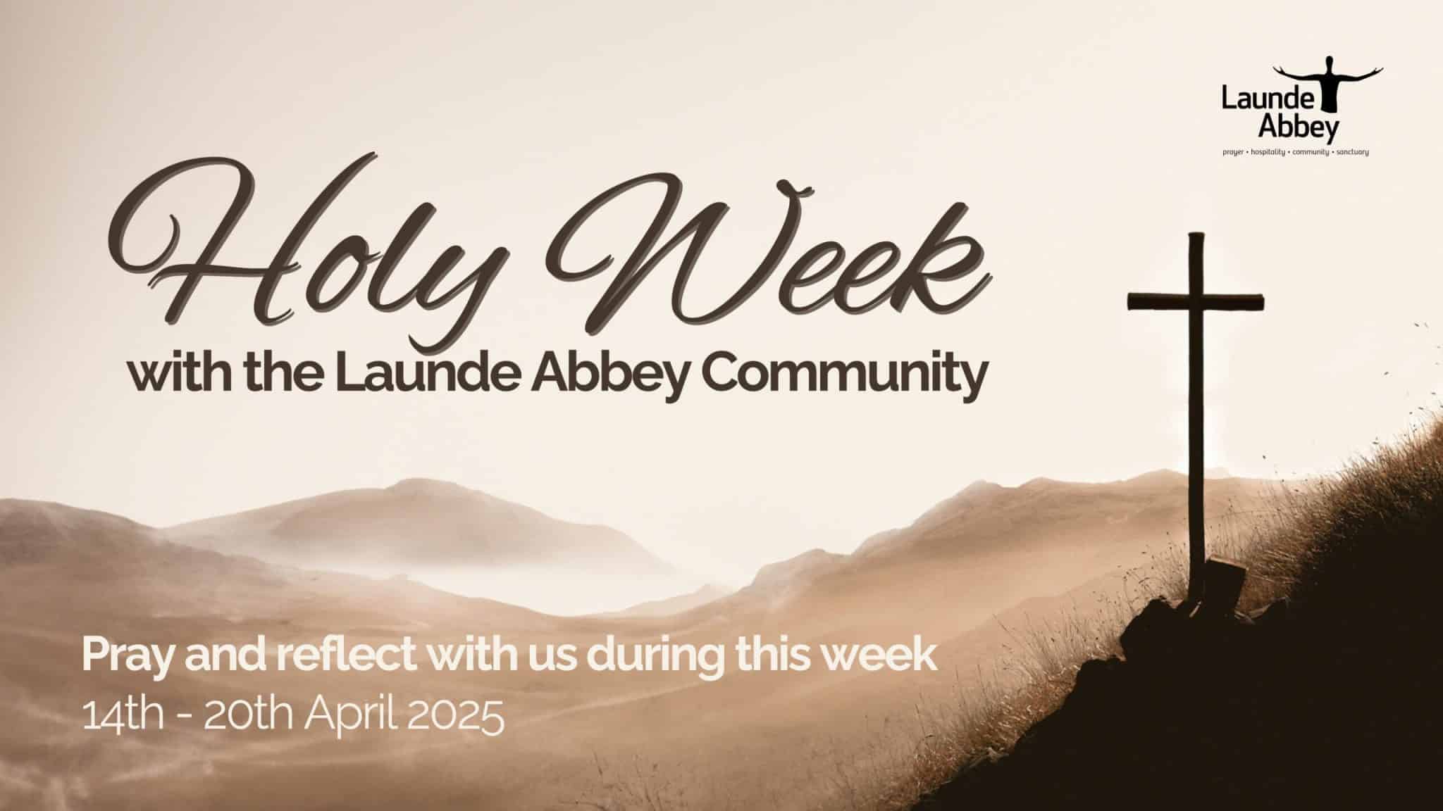 Holy Week with the Launde Abbey Community - Launde Abbey