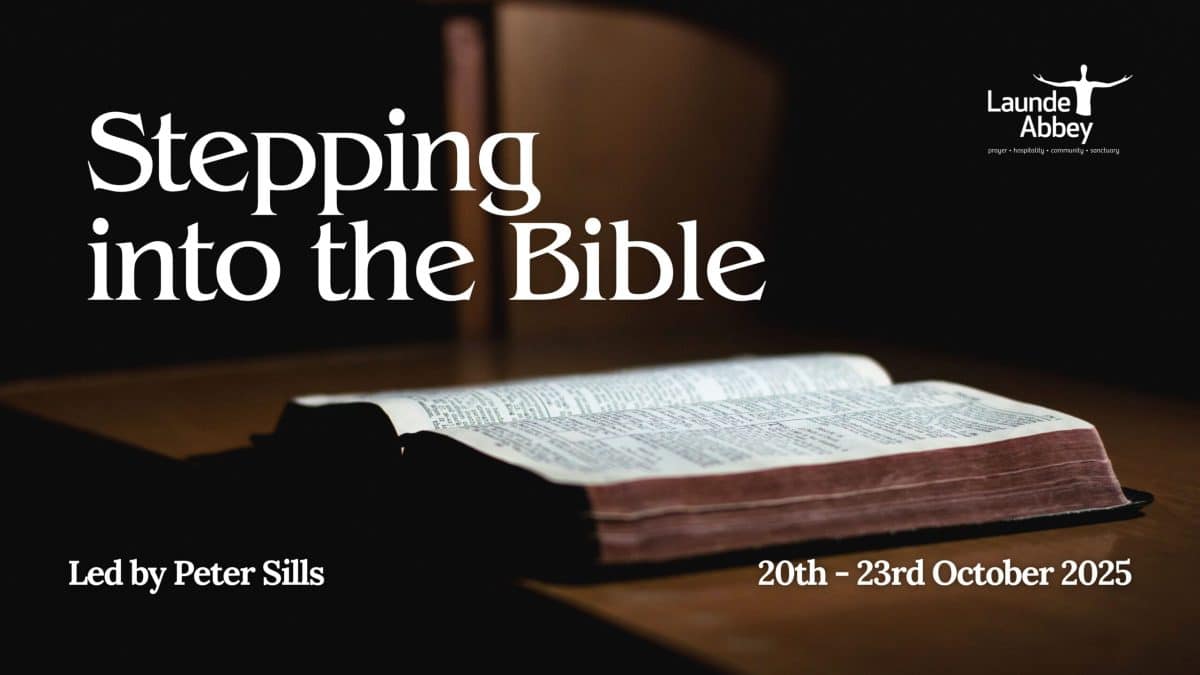 Stepping Into the Bible - Launde Abbey