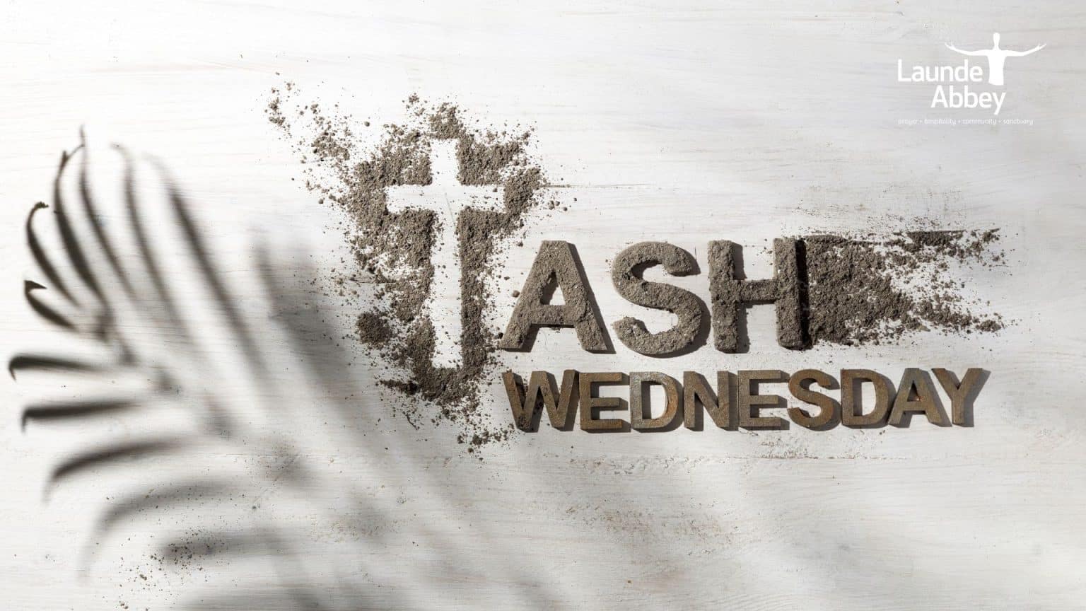 Ash Wednesday - Launde Abbey