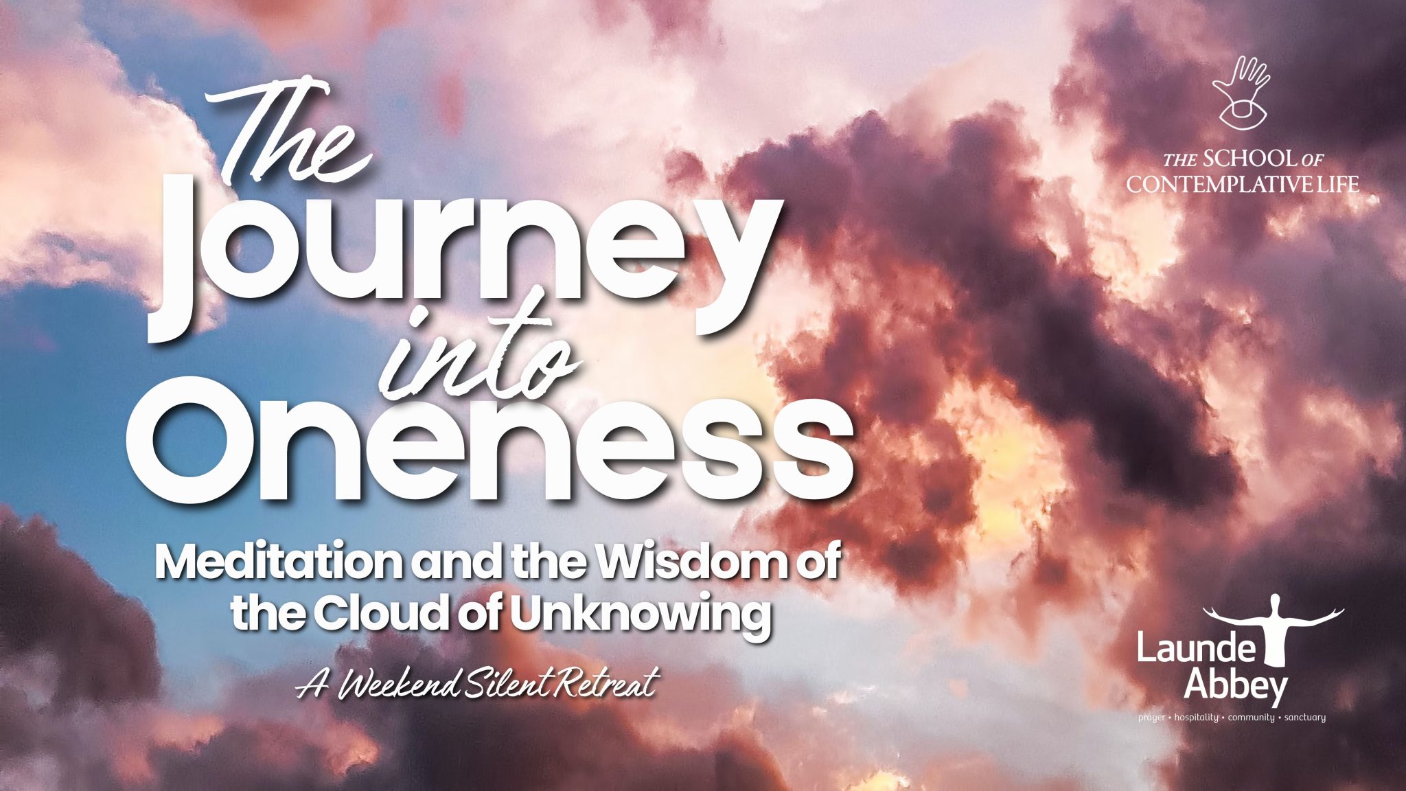 The Journey into Oneness: Meditation and the Wisdom of the Cloud of ...