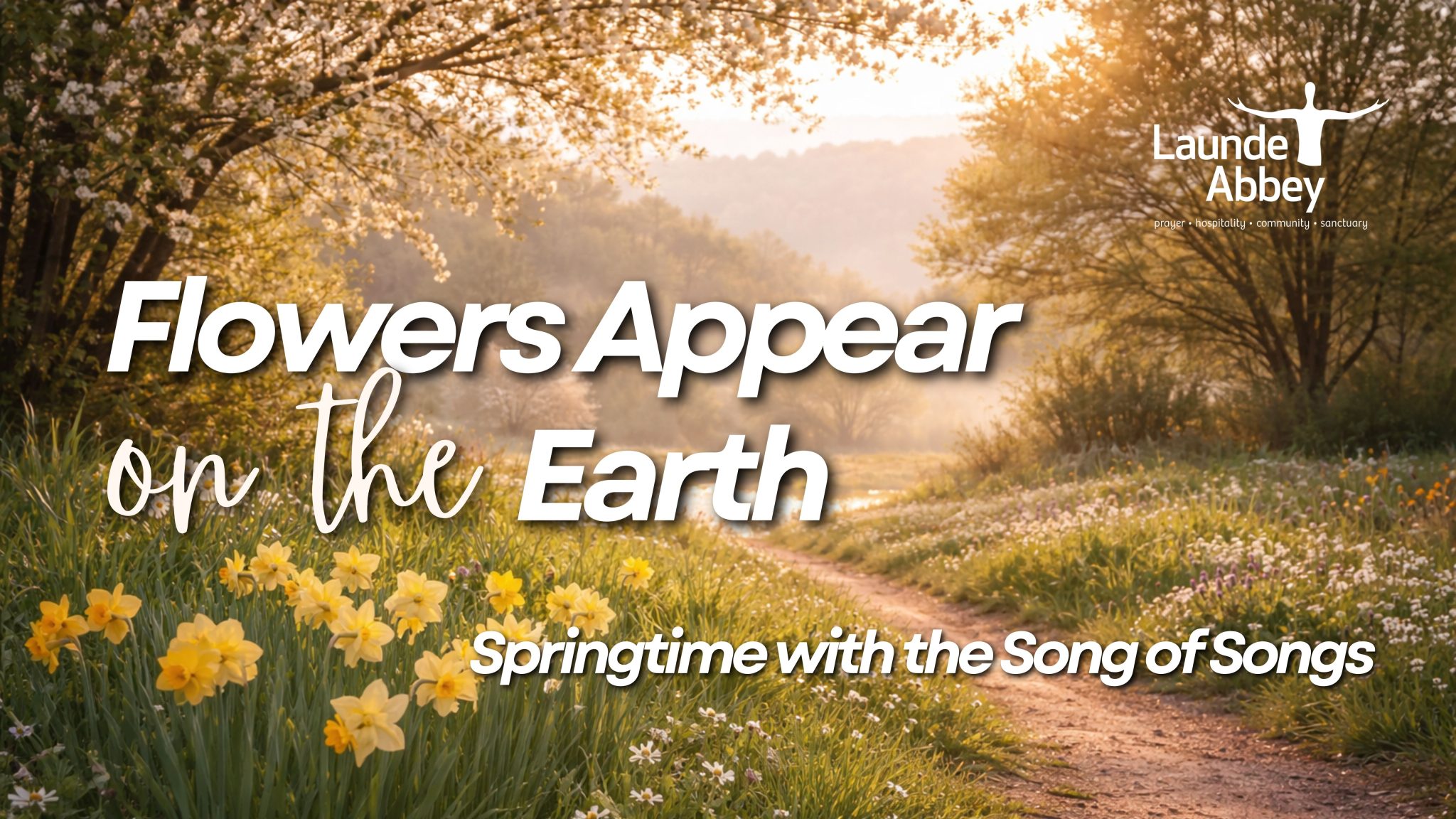 Flowers Appear on the Earth: Springtime with the Song of Songs - Launde ...